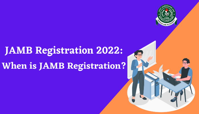 JAMB Registration 2022: When is JAMB 2022 Registration Starting ...