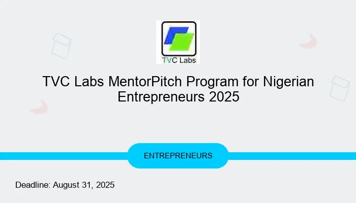 TVC Labs MentorPitch Program for Nigerian Entrepreneurs 2025 | ScholarshipAir