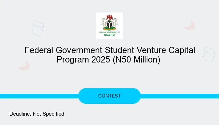 Federal Government Student Venture Capital Program 2025 (N50 Million) | ScholarshipAir