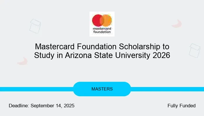 Mastercard Foundation Scholarship to Study in Arizona State University ...